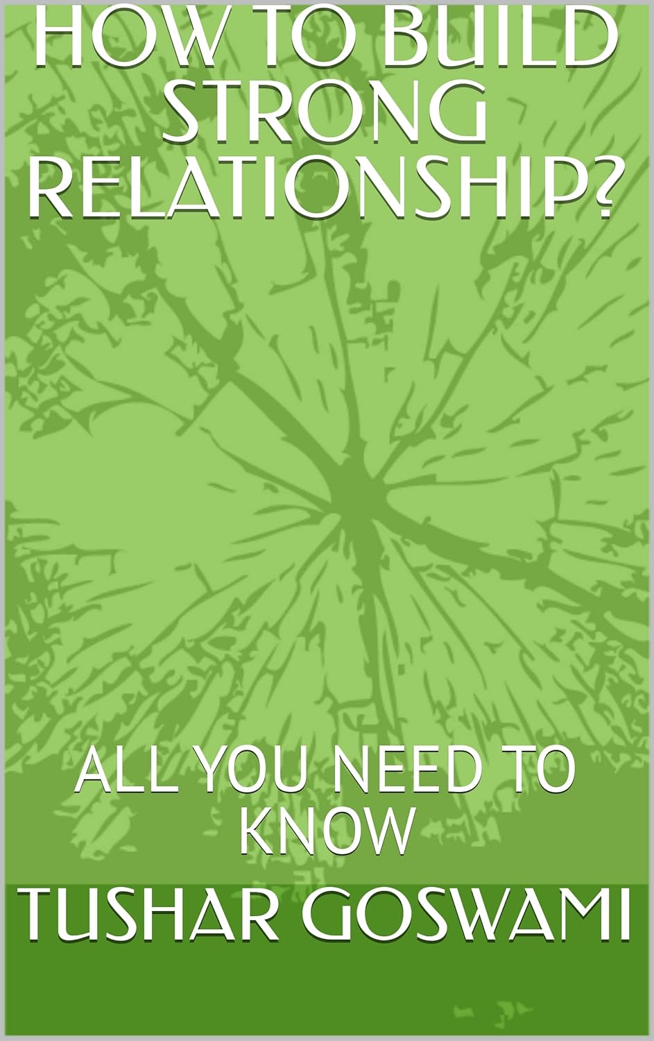 Amazon.com: HOW TO BUILD STRONG RELATIONSHIP?: ALL YOU NEED TO KNOW ...