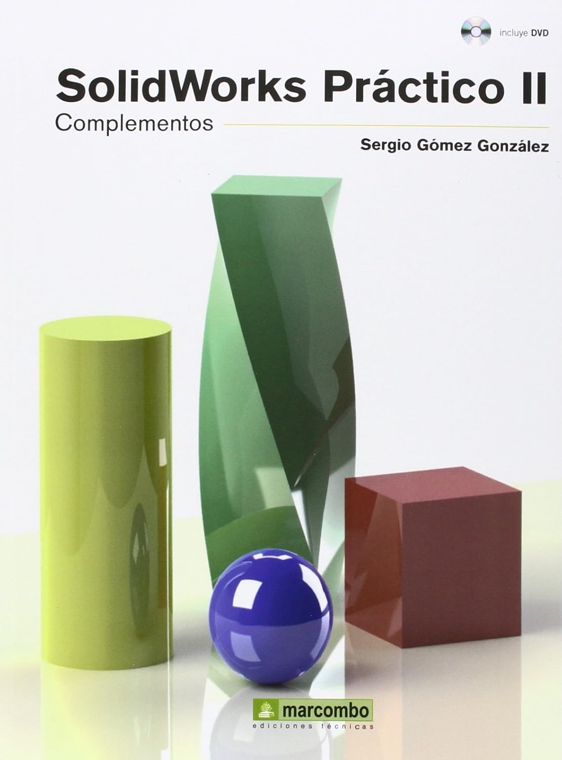 SolidWorks práctico II : Complementos: Complementos: Gómez González ...