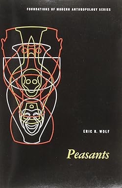 Amazon.com: Peasants: 9780136554561: Wolf, Eric: Books