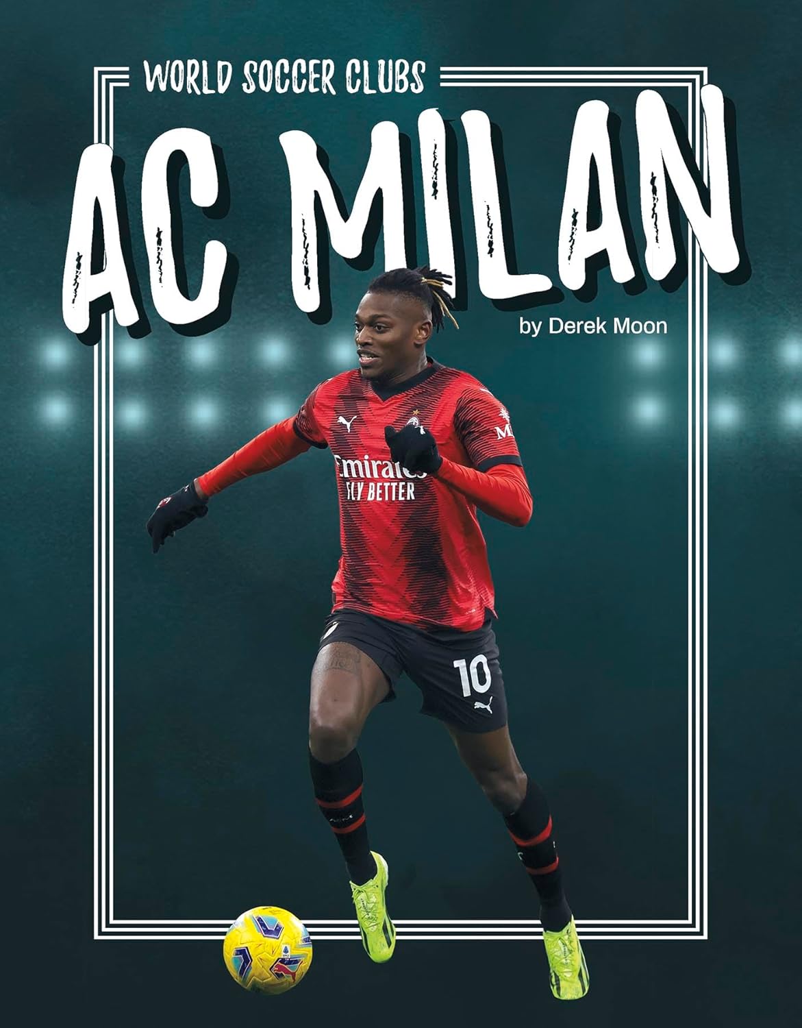 Ac Milan (World Soccer Clubs): Moon, Derek: 9781634949552: Amazon.com: Books