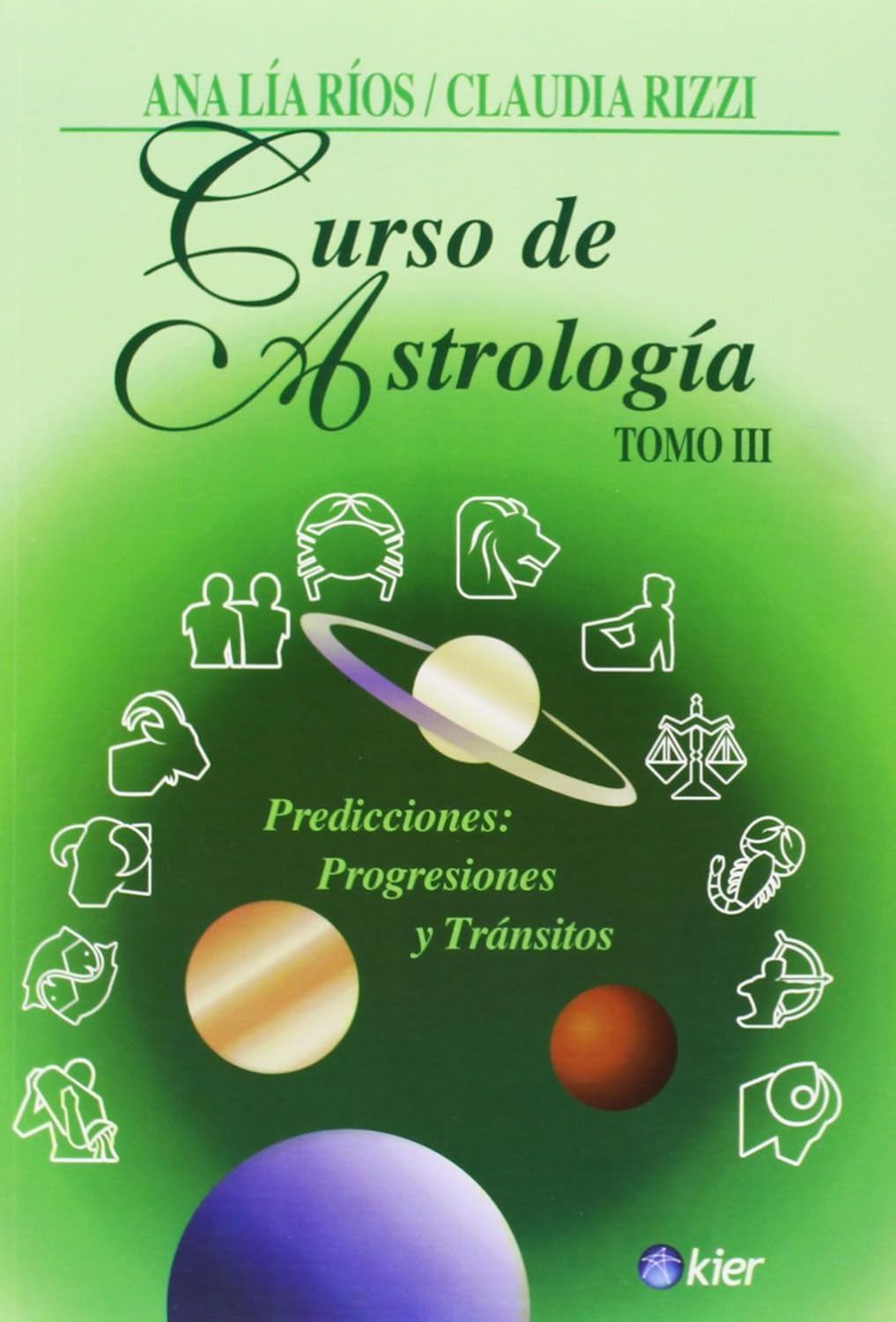 Curso De Astrología - Tomo III : Ana Lía Ríos; Claudia Rizzi: Amazon ...