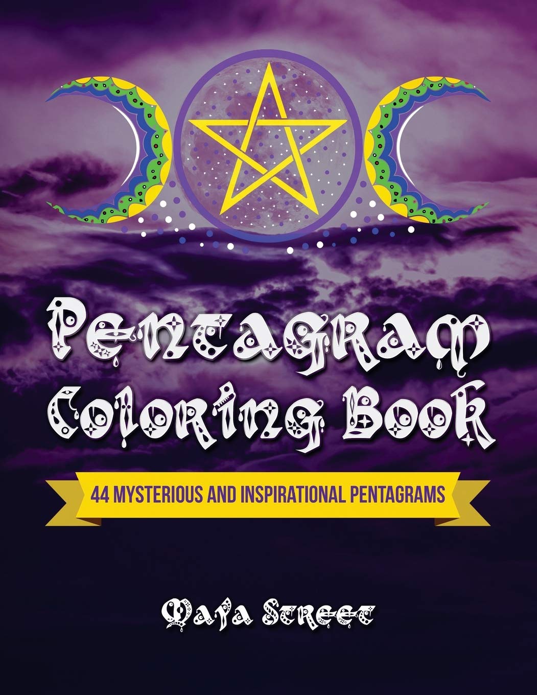 Pentagram Coloring Book: 44 Mysterious and Inspirational Pentagrams ...
