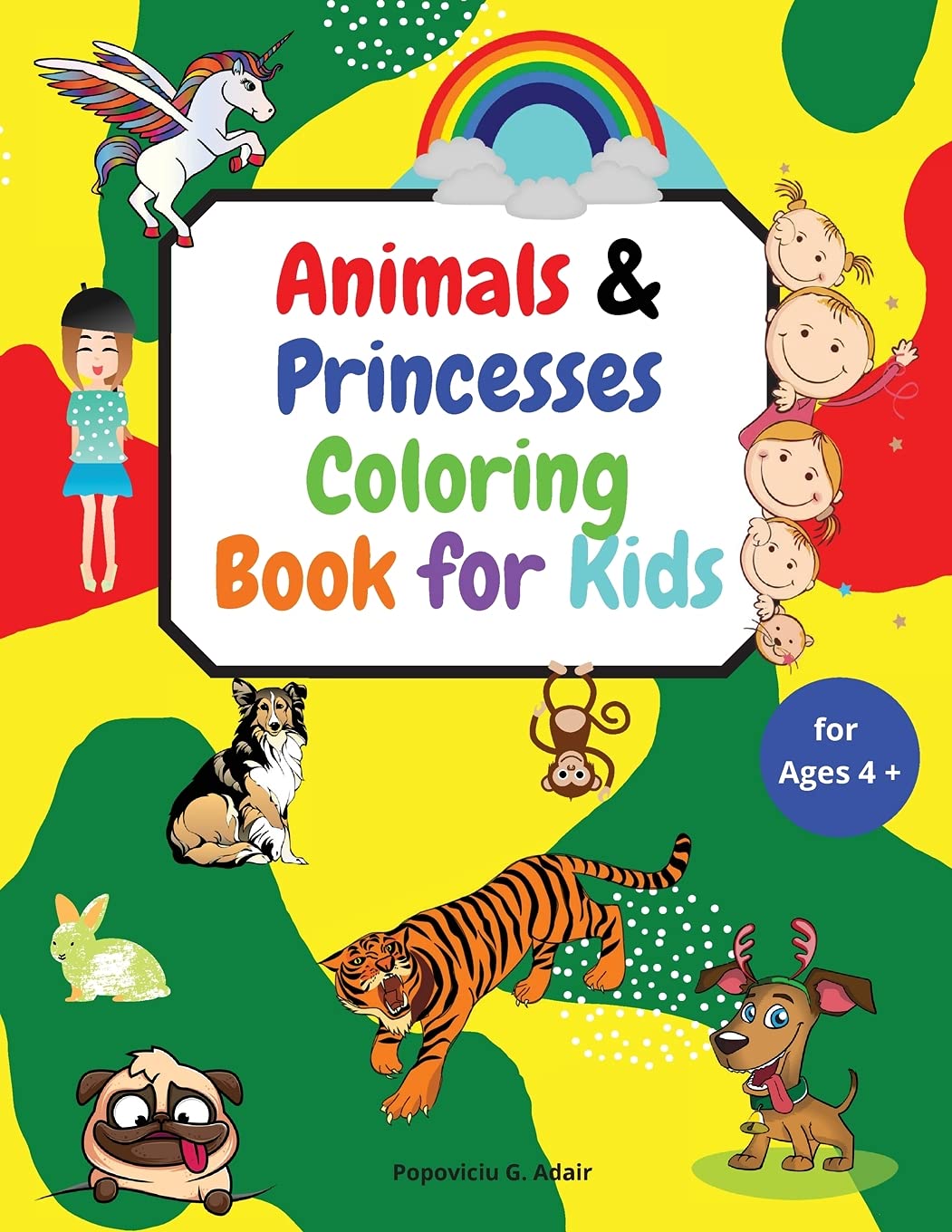Animals & Princesses Coloring Book for Kids ages 4+: Big book of Pets ...