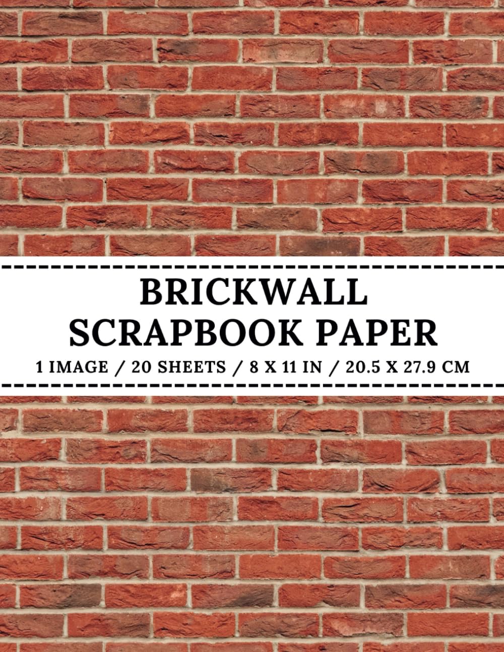 Brickwall Scrapbook Paper: 20 Double-Sided Sheets For Craft Projects ...