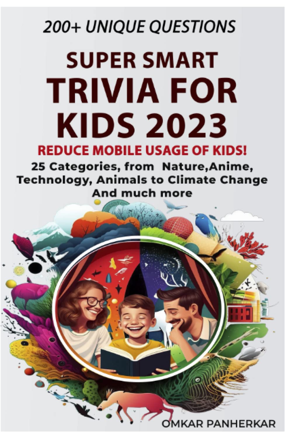 Super Smart Trivia for Kids 2023: 200+ Questions in 25 Categories from ...