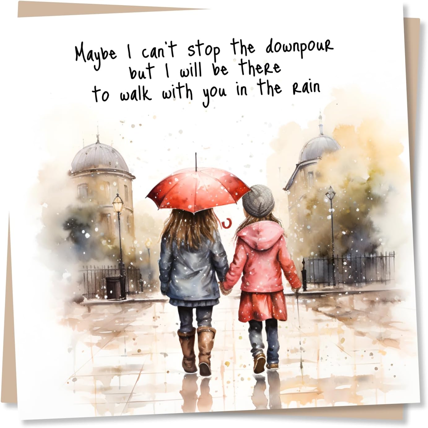 Condolences Card - Maybe I can’t stop the downpour but I will be there ...