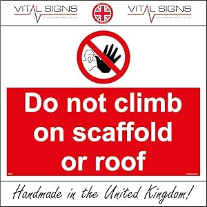 PR219 Do Not Climb On Scaffold Or Roof Danger Fragile Scaffolding ...