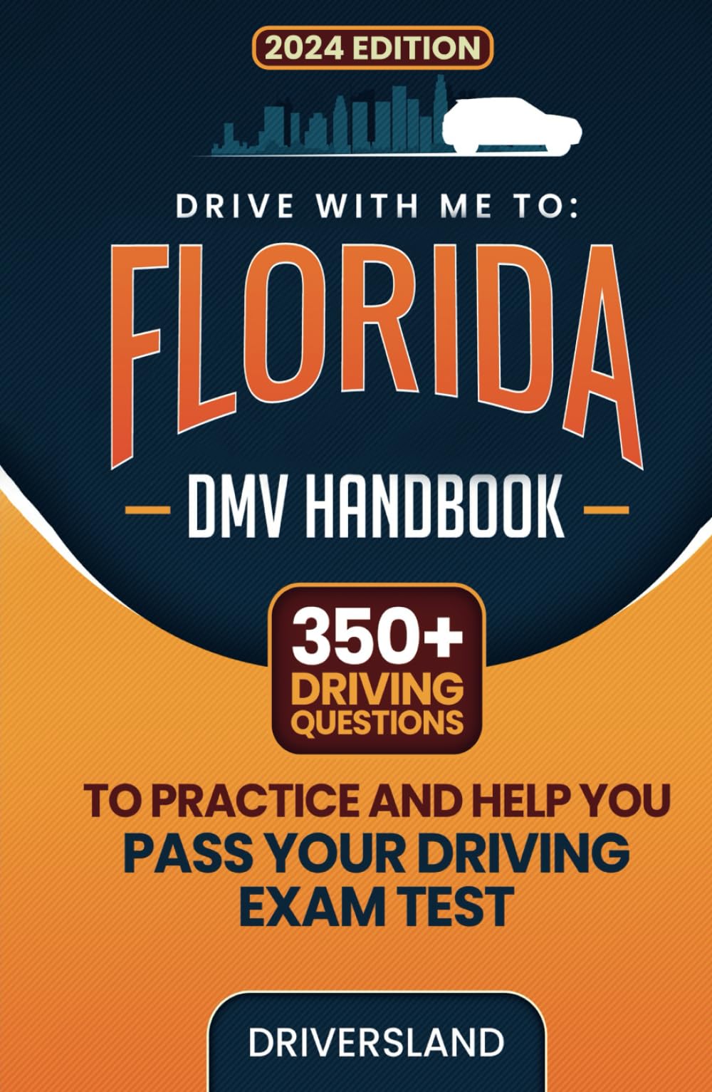 Drive With me to : Florida DMV Handbook: 350+ Driving Questions to ...