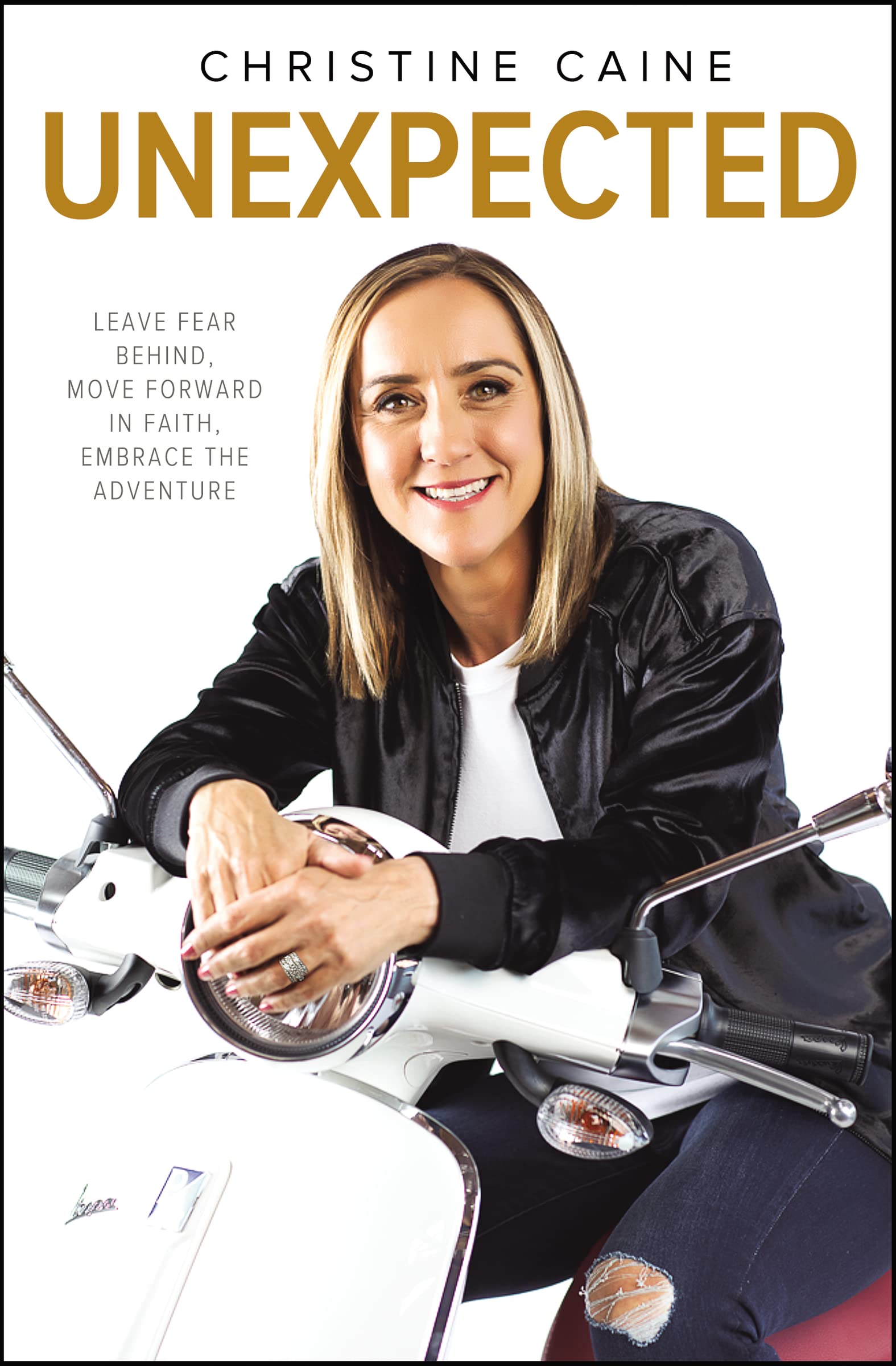 Amazon | Unexpected: Leave Fear Behind, Move Forward in Faith, Embrace ...