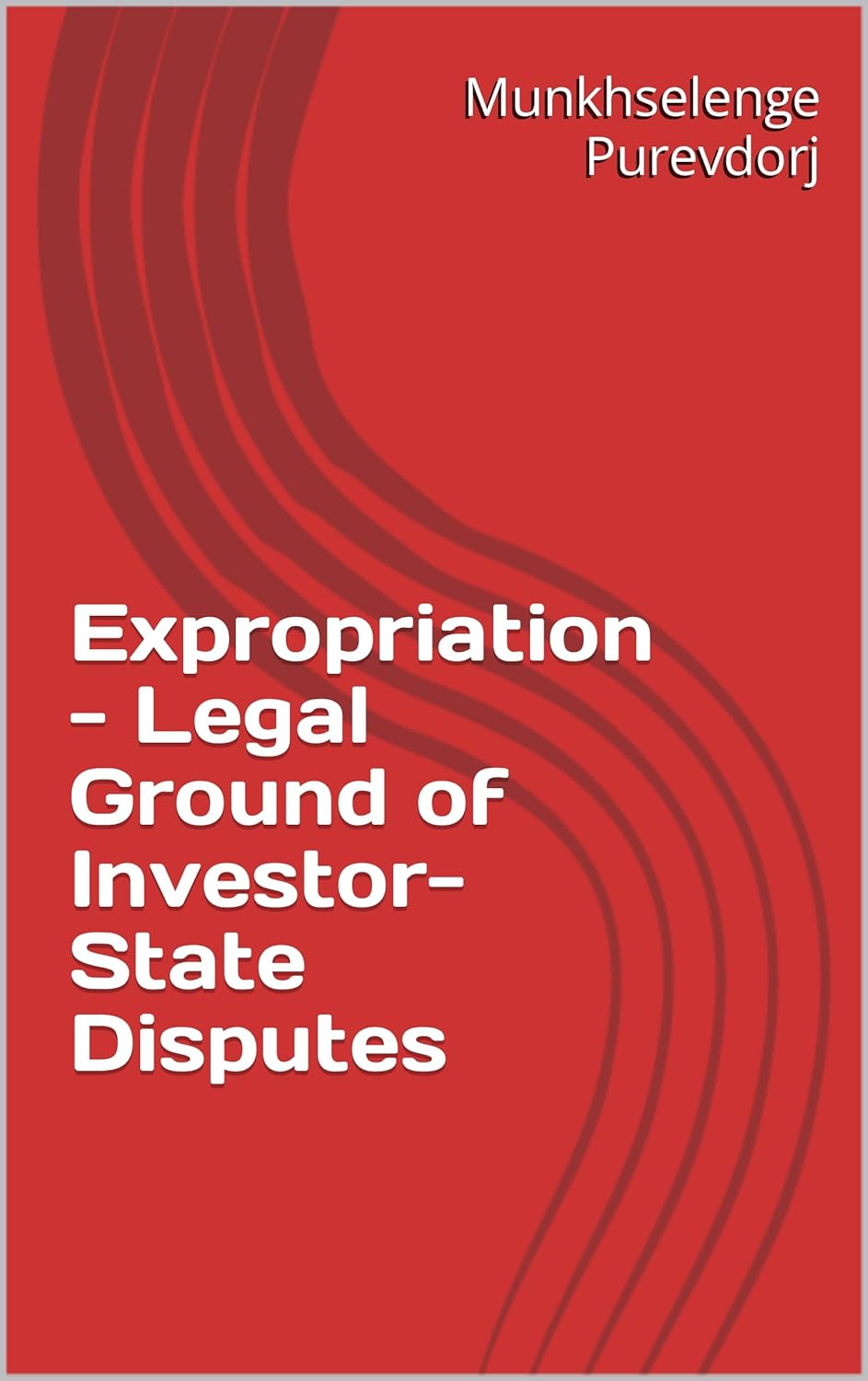 Amazon.com: Expropriation: Legal Ground of Investor-State Disputes ...