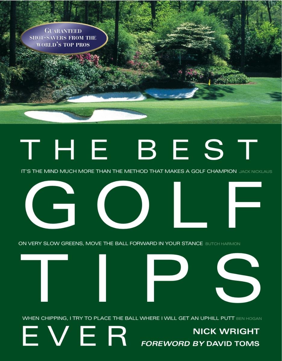 Amazon | The Best Golf Tips Ever: Guaranteed Shot-Savers from the World ...