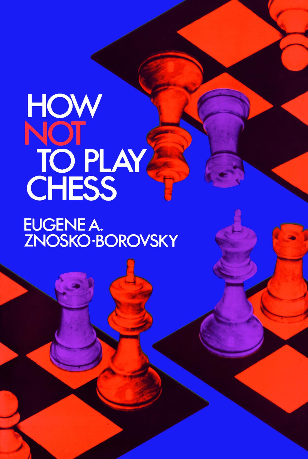 Buy How Not to Play Chess (Dover Chess) Book Online at Low Prices in ...