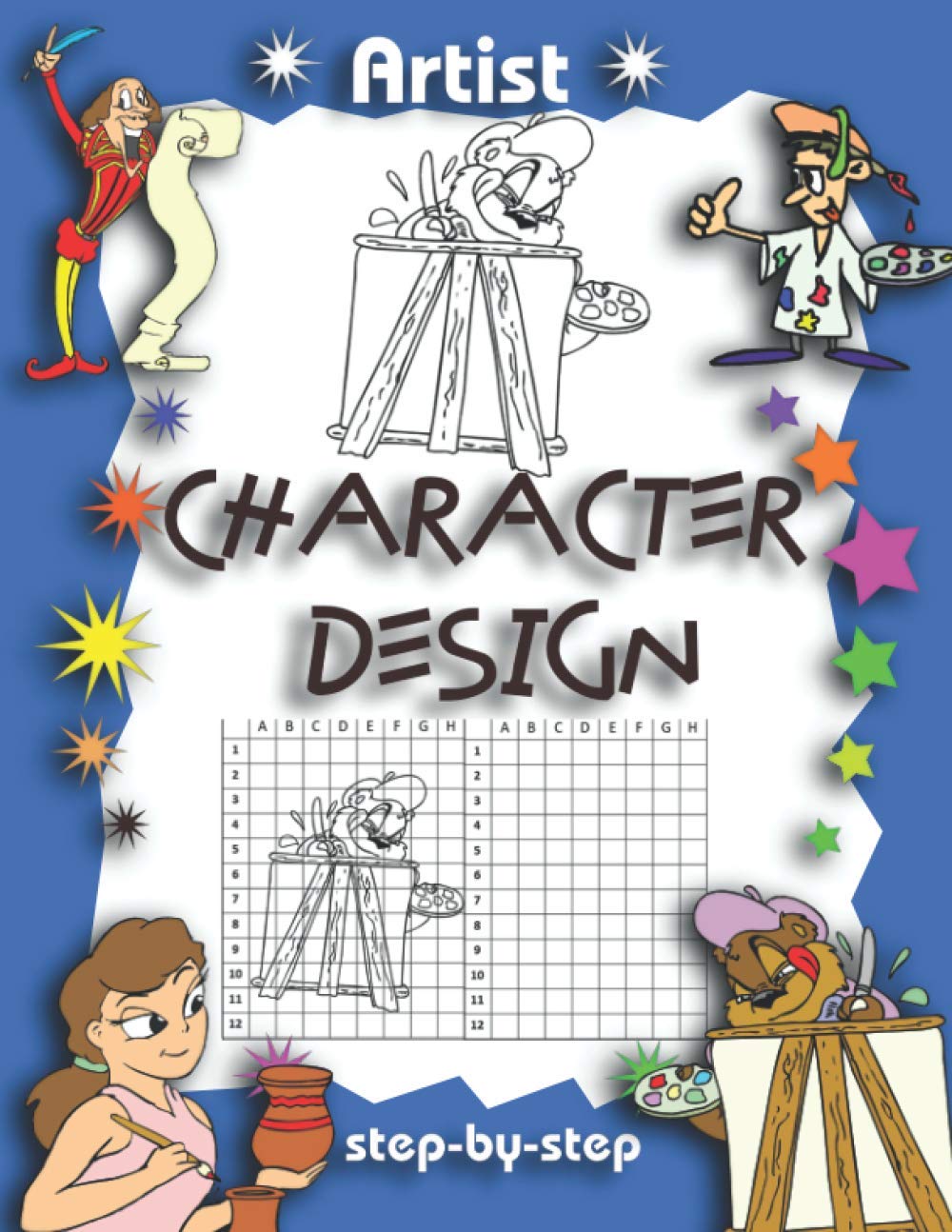 Buy Artist Character Design Step-by-Step: For Kids: coloring, drawing ...