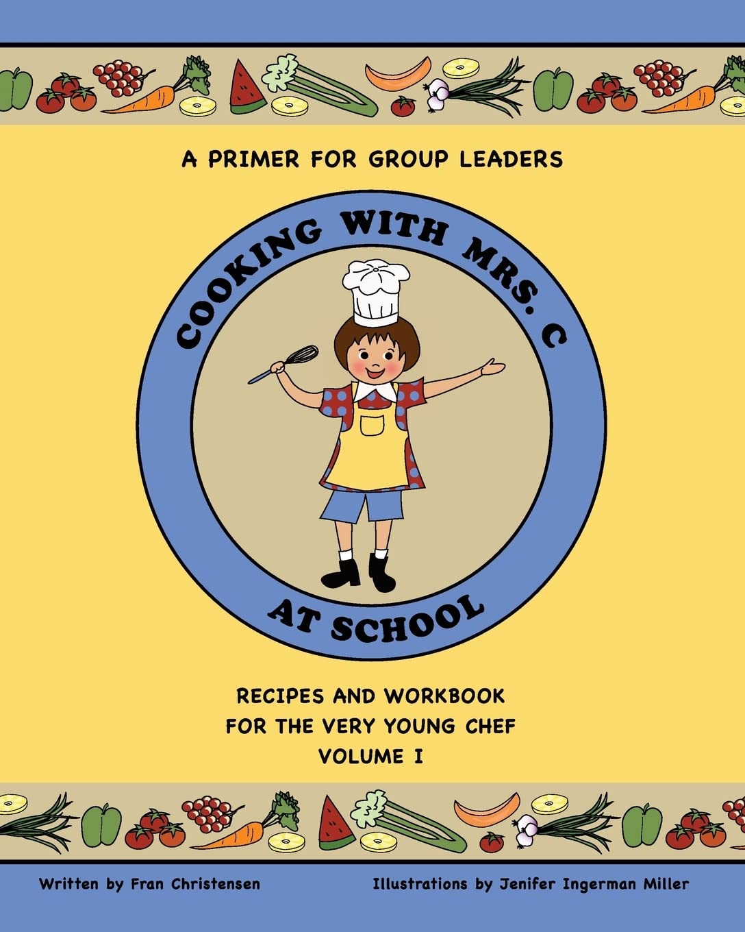 Cooking with Mrs. C: At School: Christensen, Fran, Miller, Jenifer ...