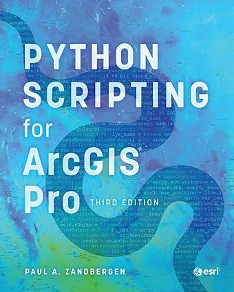 Python Scripting for ArcGIS Pro: Zandbergen, Paul A.: 9781589488014: Amazon.com: Books