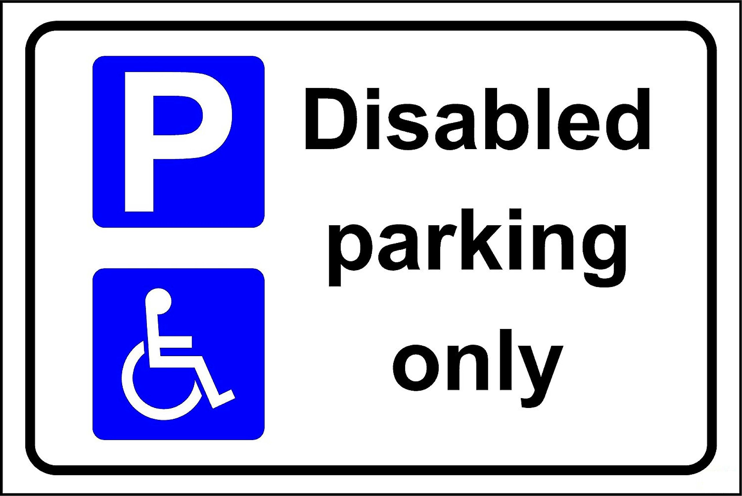 Disabled parking only safety sign - 3mm Aluminium sign 300mm x 200mm ...