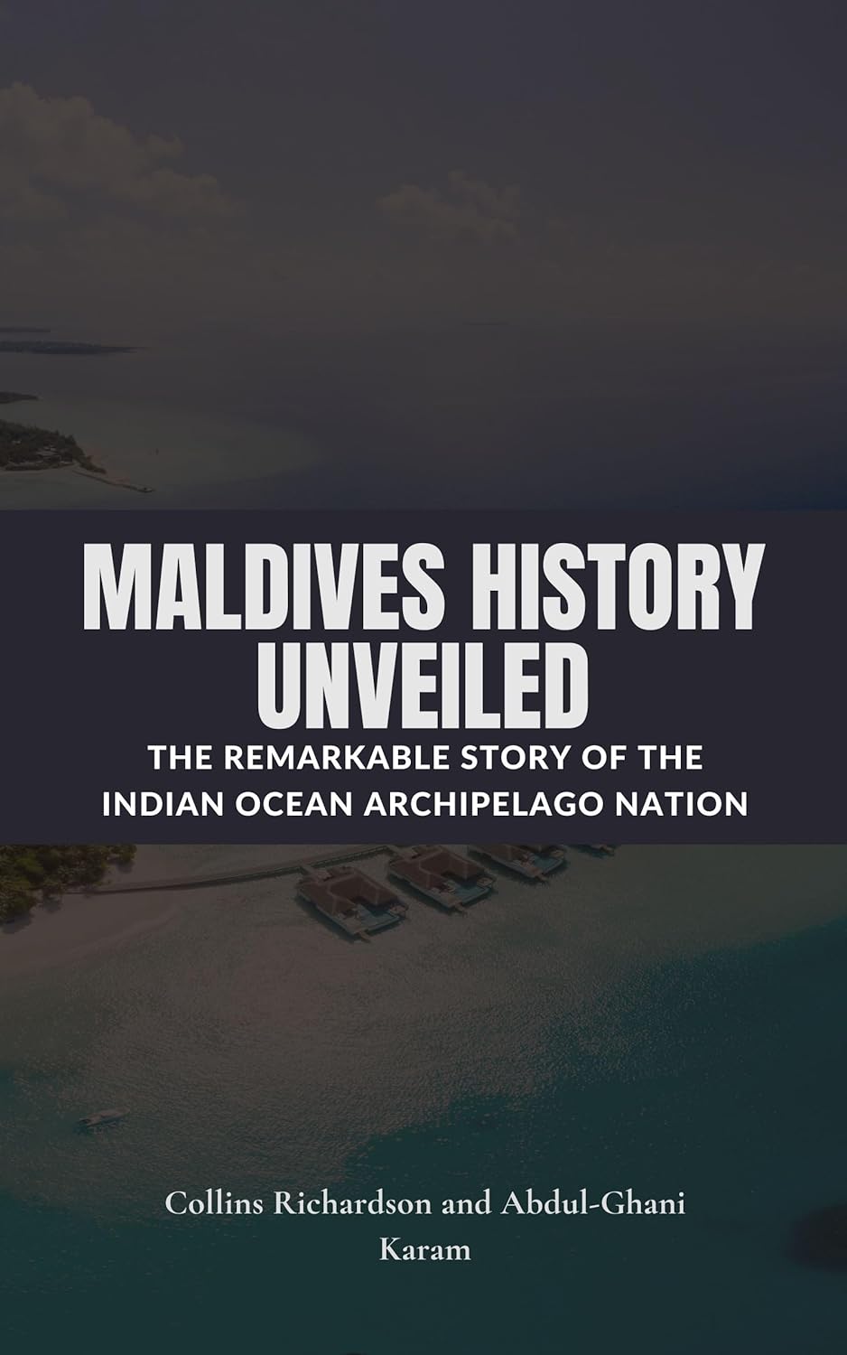 Maldives History Unveiled: The Remarkable Story of the Indian Ocean ...
