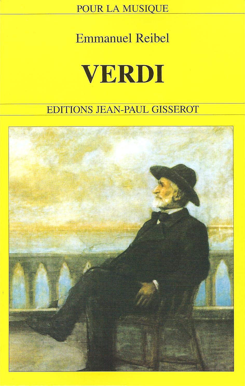 Amazon.com: Verdi, 1813-1901: 9782877475754: Reibel, Emmanuel: Books