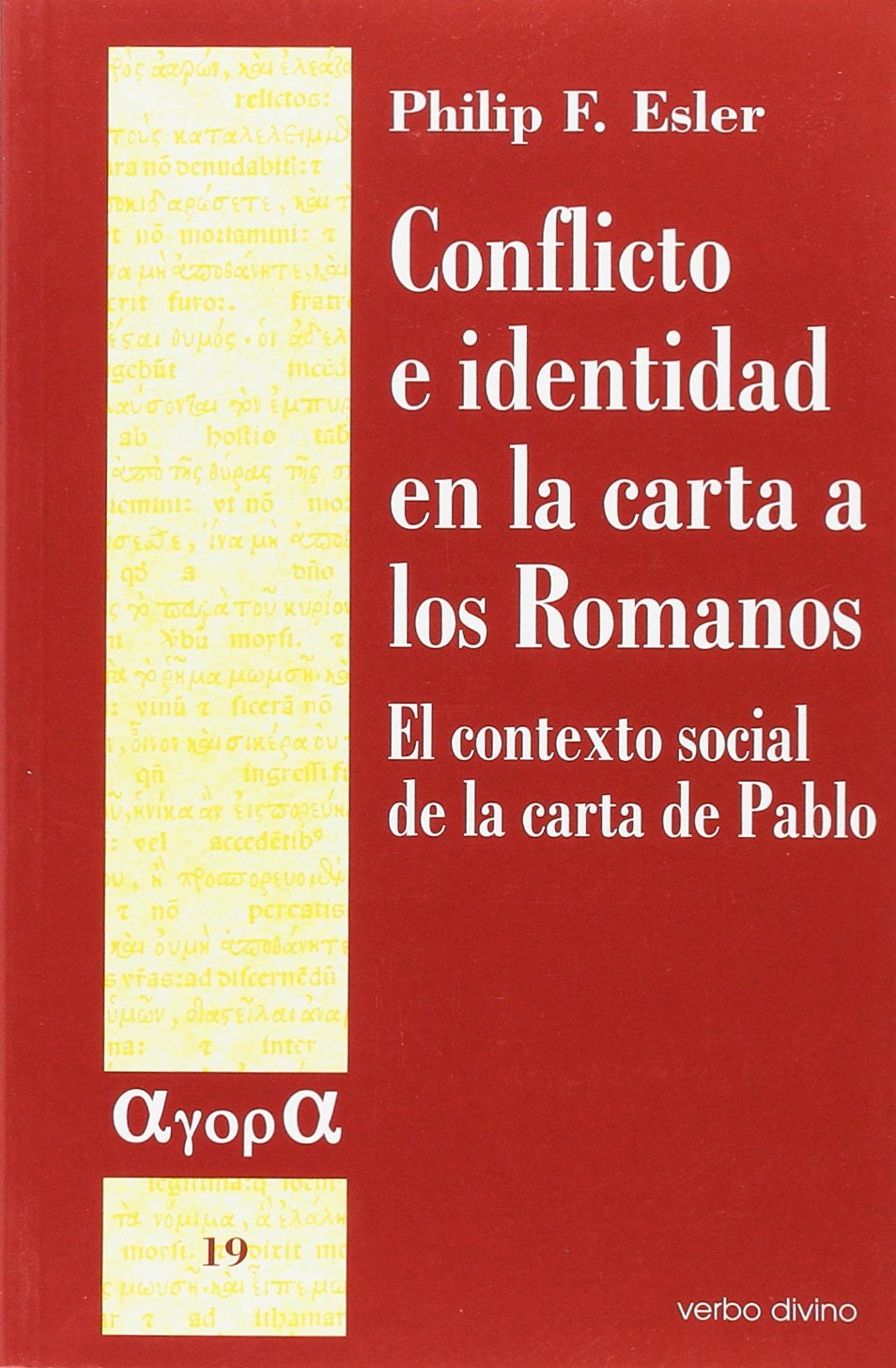 Conflicto e identidad en la carta a los Romanos. El contexto social de ...