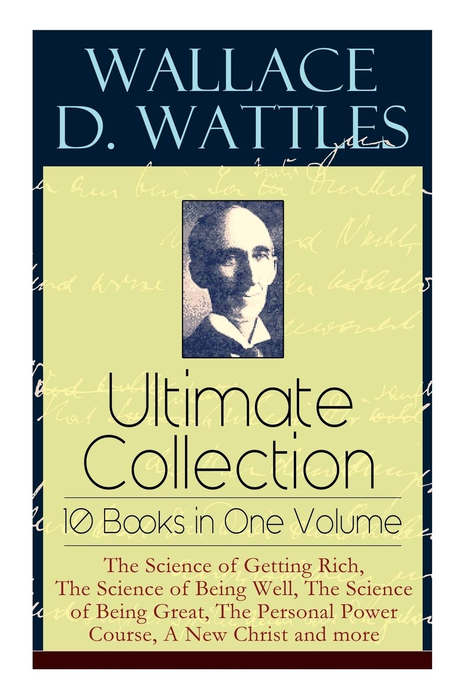 Snapklik.com : Wallace D Wattles Ultimate Collection 10 Books In One ...