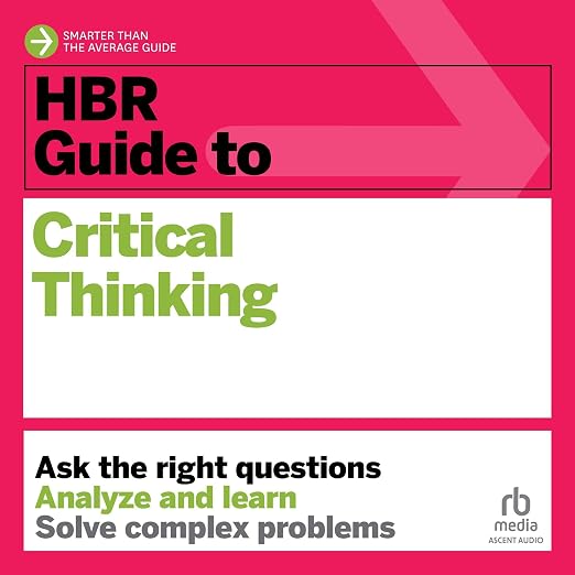 Amazon.com: HBR Guide to Critical Thinking (Audible Audio Edition ...