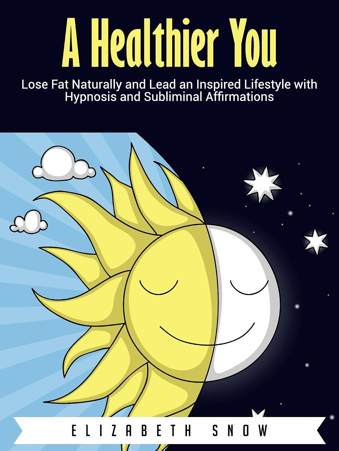 A Healthier You: Lose Fat Naturally and Lead an Inspired Lifestyle with ...