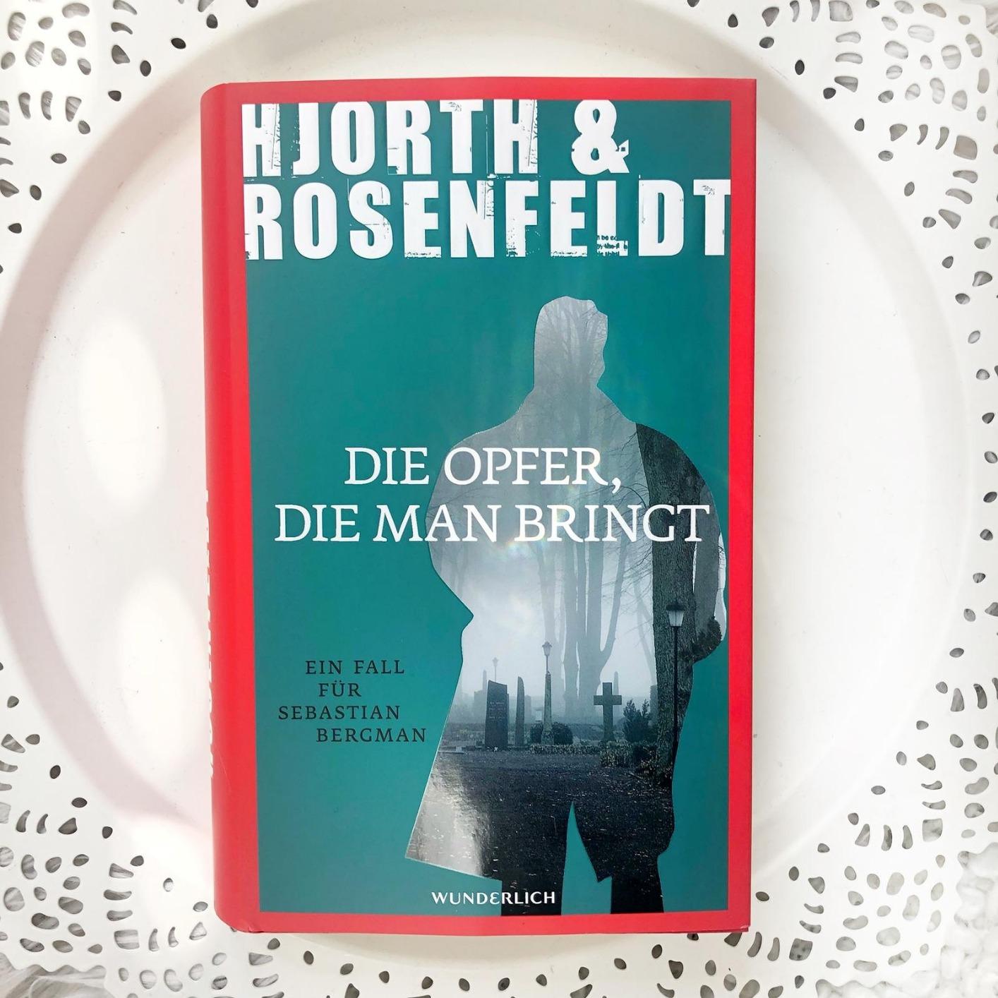 Die Opfer, die man bringt: Ein Fall für Sebastian Bergman 6 (Hörbuch ...
