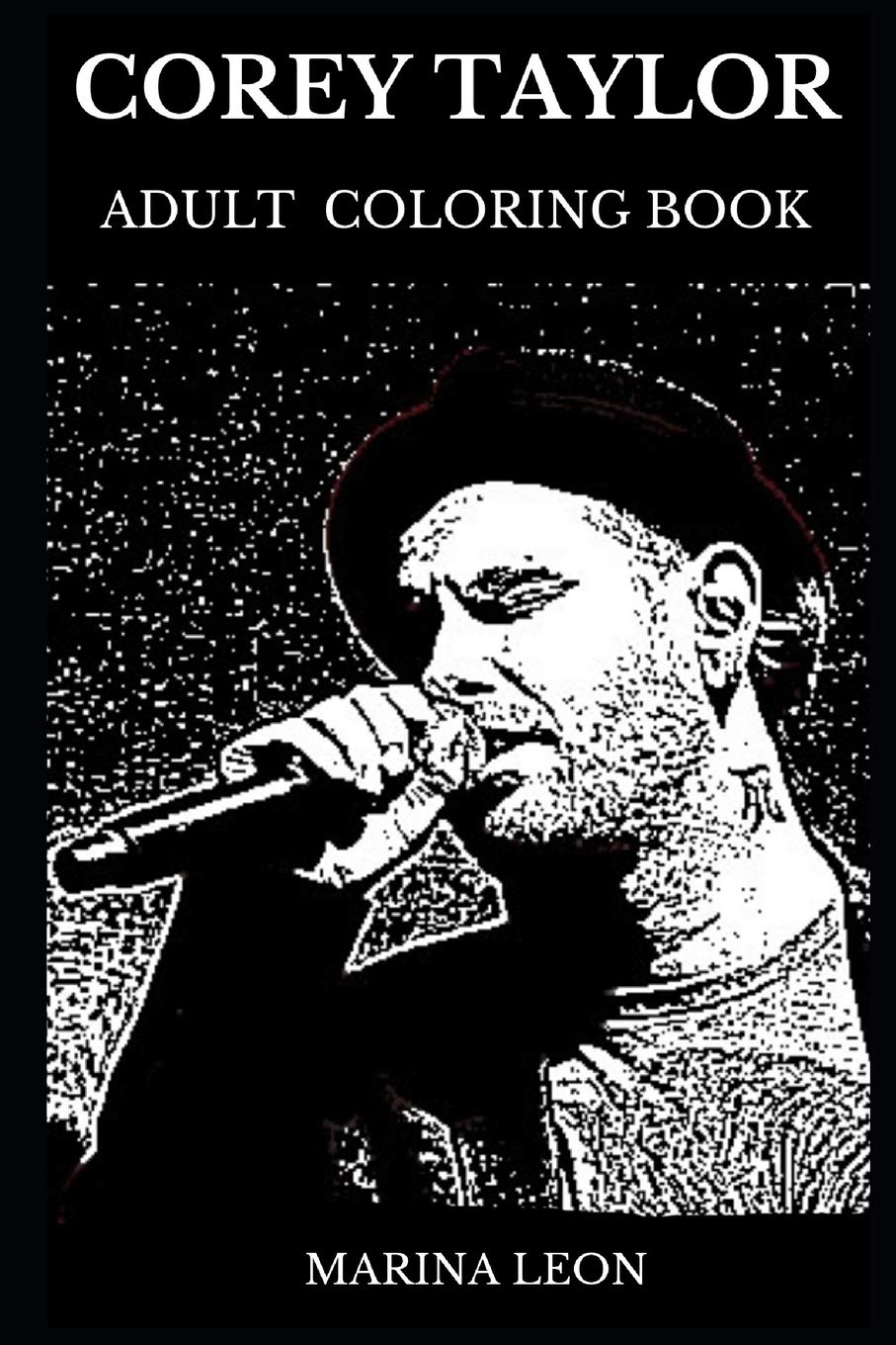 Buy Corey Taylor Adult Coloring Book: Legendary Slipknot Frontman and ...