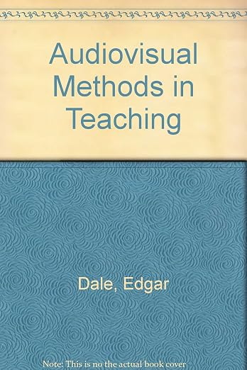 Audiovisual Methods in Teaching: Edgar Dale: 9780039100544: Amazon.com ...