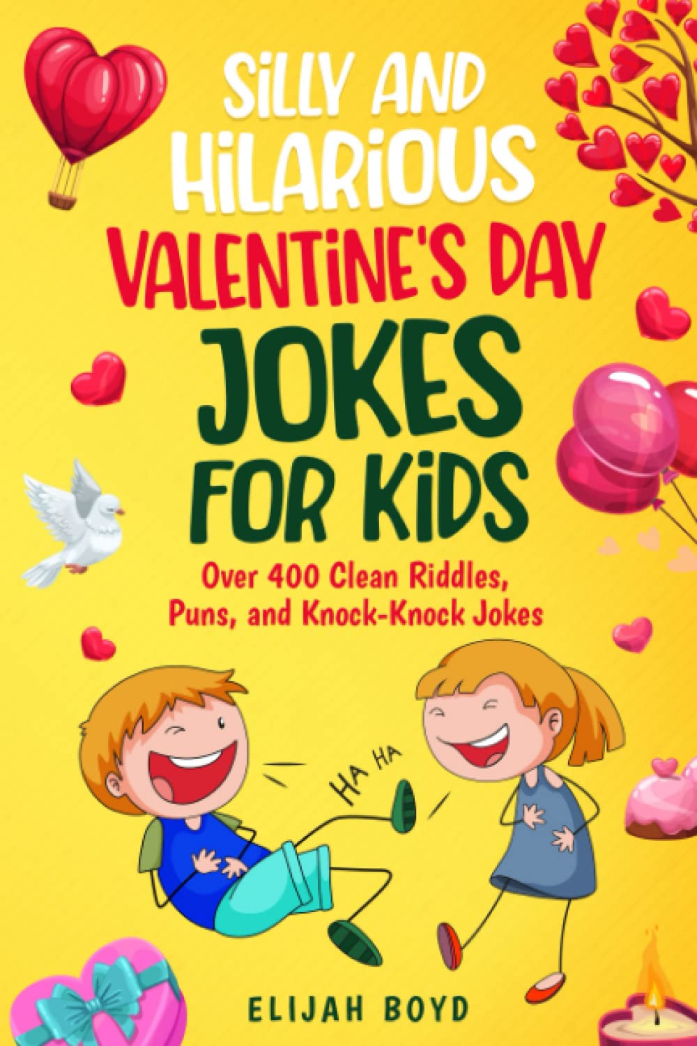 Silly and Hilarious Valentine's Day Jokes for Kids: Joke Book for Boys ...