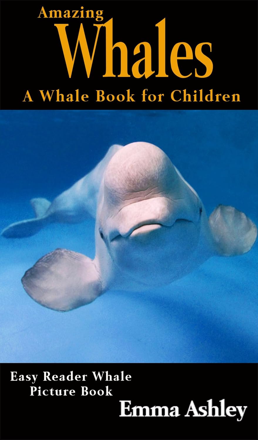 Amazing Whales – A Whale Book for Children Easy Reader Whale Picture ...