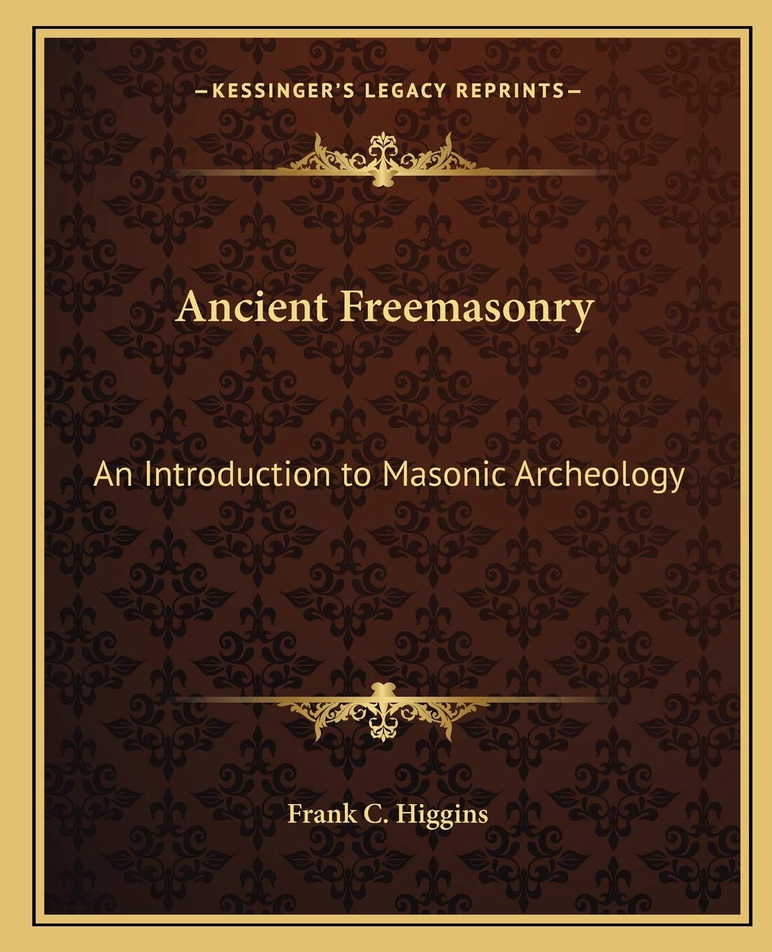 Snapklik.com : Ancient Freemasonry: An Introduction To Masonic Archeology