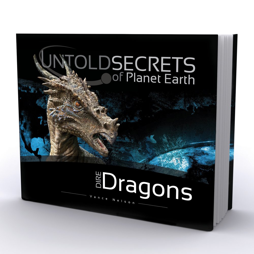 Untold Secrets of Planet Earth: Dire Dragons: 9780986882111: Books ...