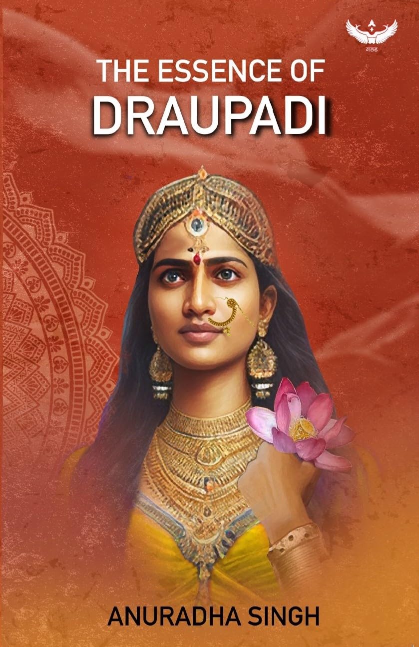 The Essence of Draupadi : Anuradha Singh: Amazon.in: Books