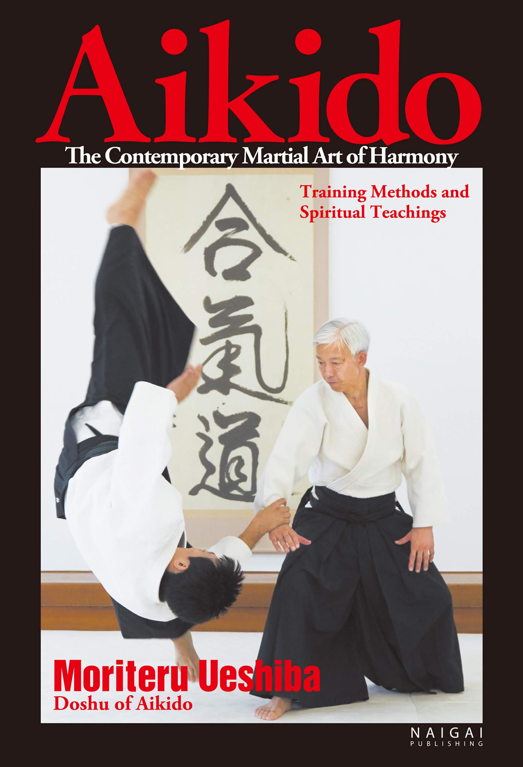 Aikido, the Contemporary Martial Art of Harmony;Training Methods and ...
