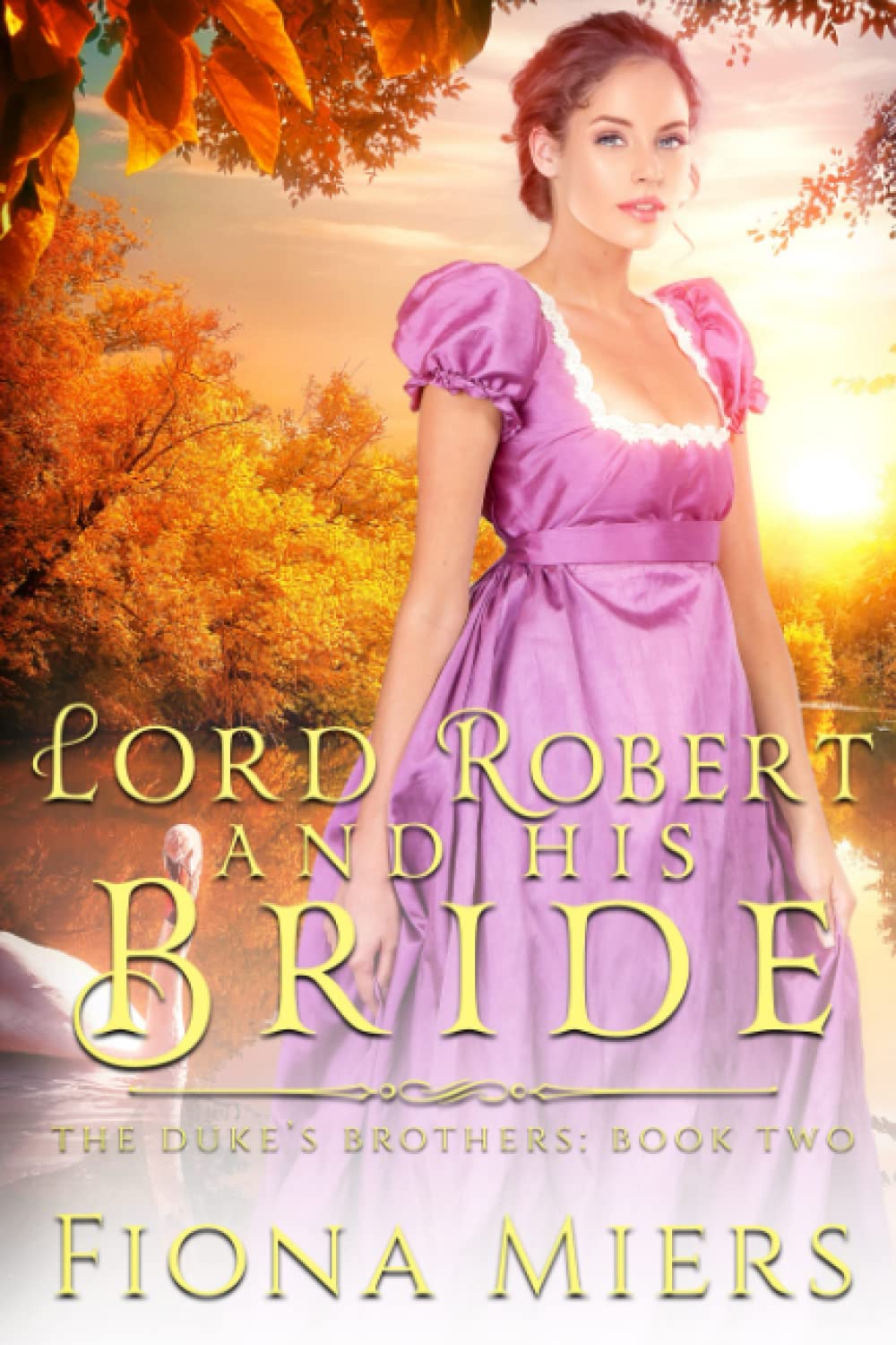 Lord Robert and his bride (The Duke's Brothers): Miers, Fiona ...