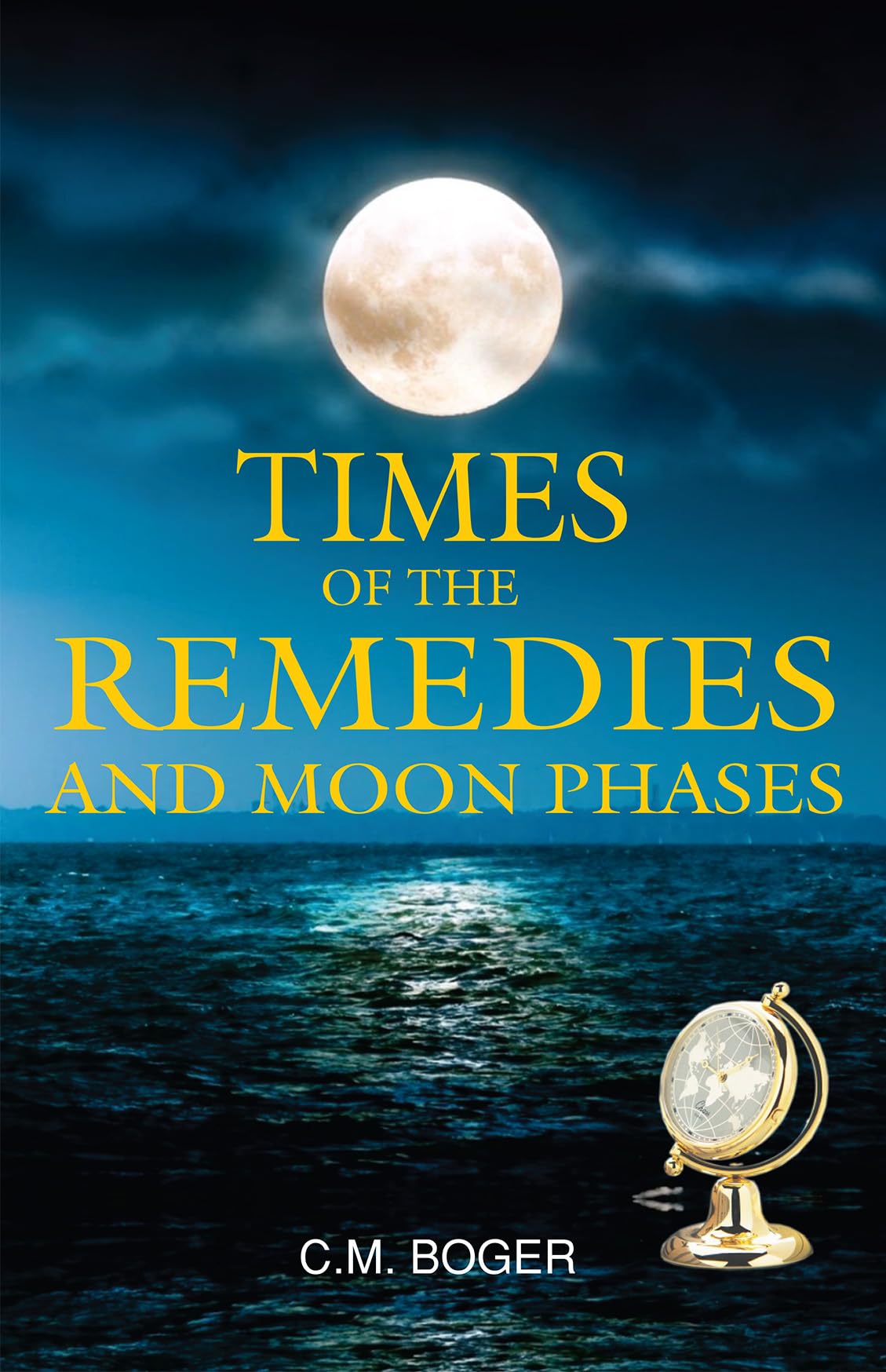 Times of the Remedies and Moon Phases : C.M. Boger: Amazon.in: Books