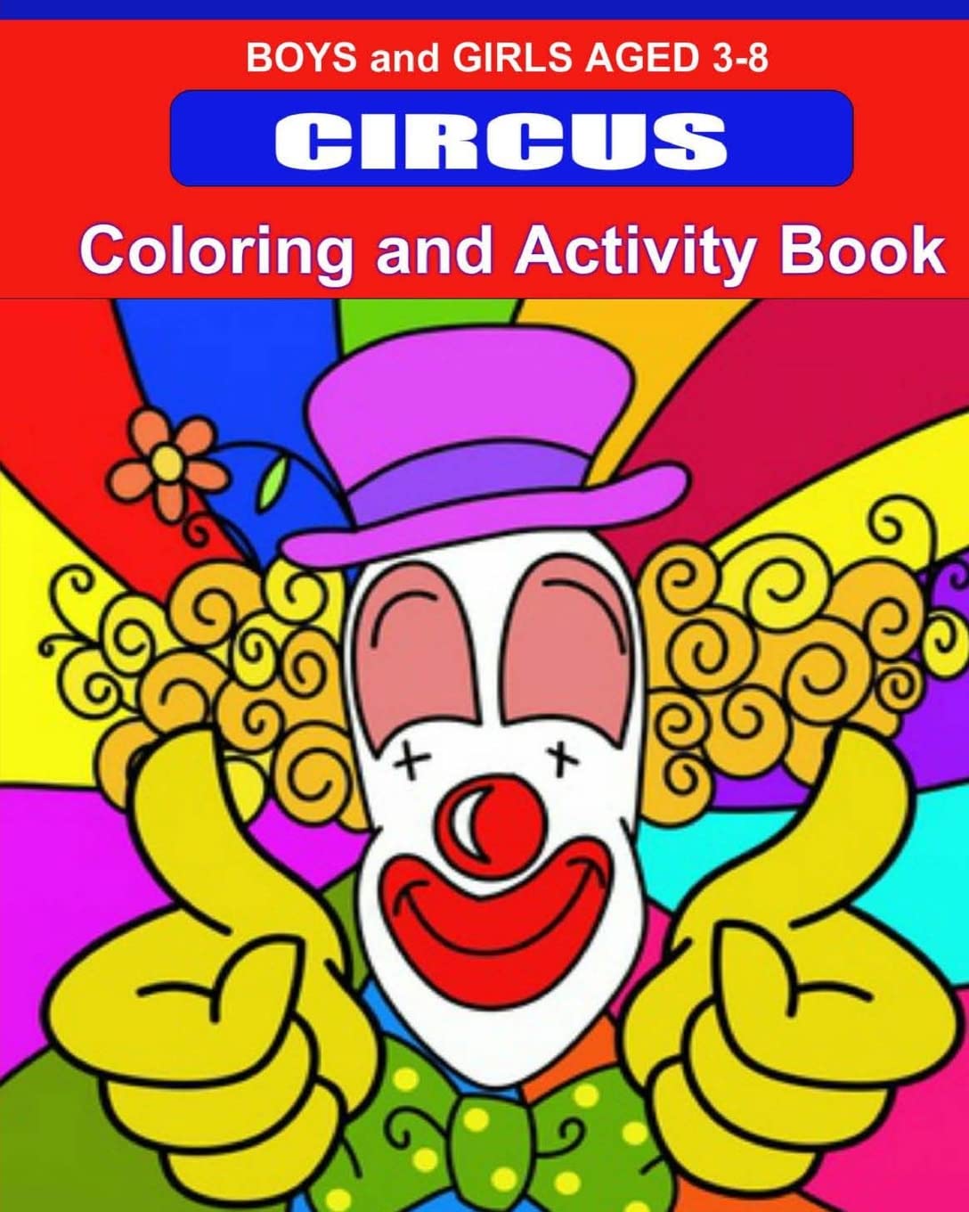 Circus Coloring and Activity Book: Boys and Girls 3-8: Dennan, Kaye ...