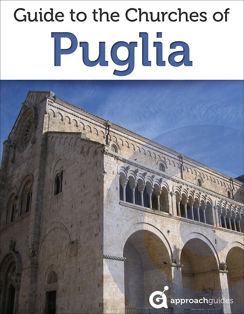 Italy Revealed: The Churches of Puglia (2022 Travel Guide by Approach ...