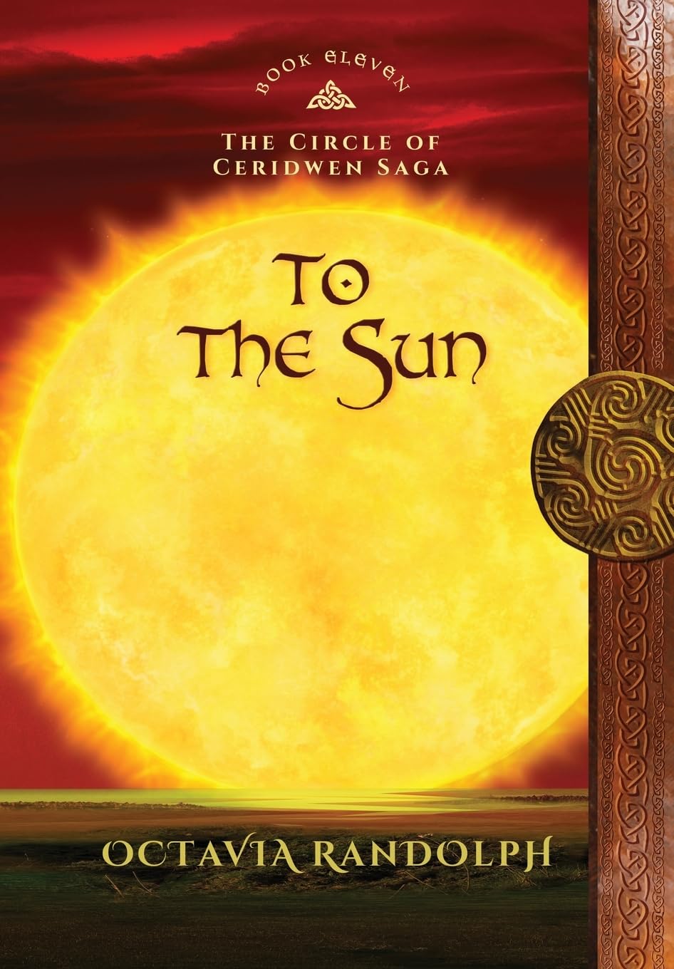 Amazon.com: To the Sun: Book Eleven of The Circle of Ceridwen Saga ...