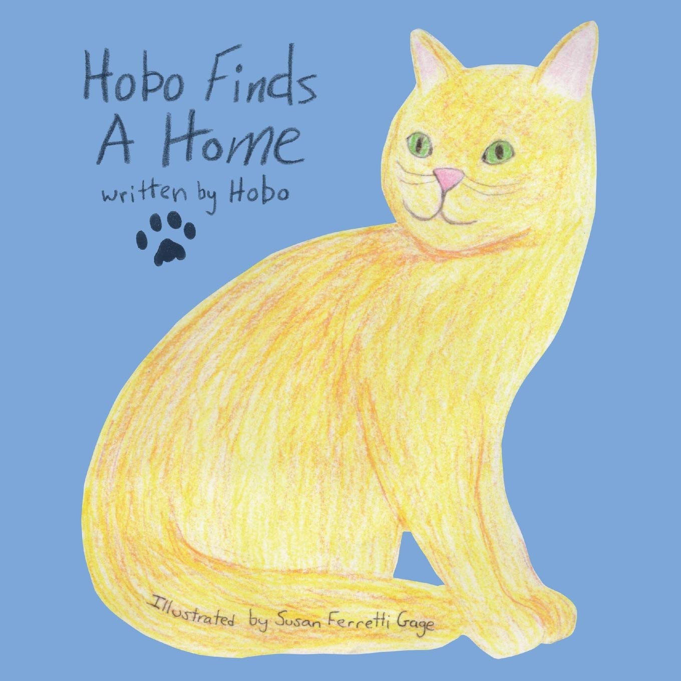 Hobo Finds A Home: Coolidge, Kevin, Gage, Susan, Hobo, The Cat ...