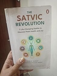 The Satvic Revolution: 7 Life-Changing Habits to Discover Peak Health ...