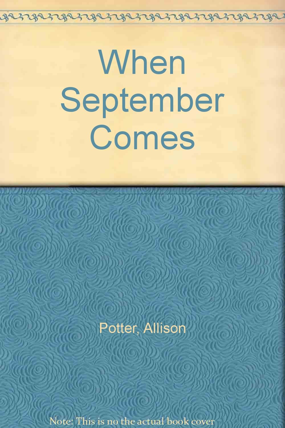 When September Comes: Potter, Allison: 9780897722612: Amazon.com: Books