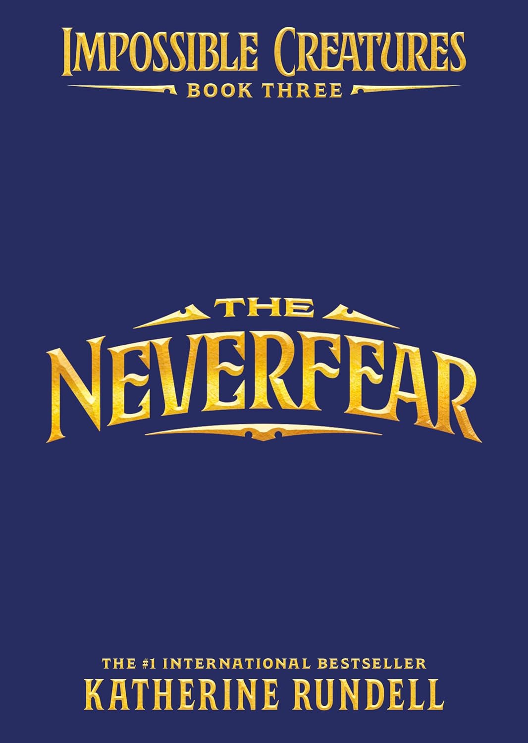 The Neverfear (Impossible Creatures Book 3) - Kindle edition by Rundell ...