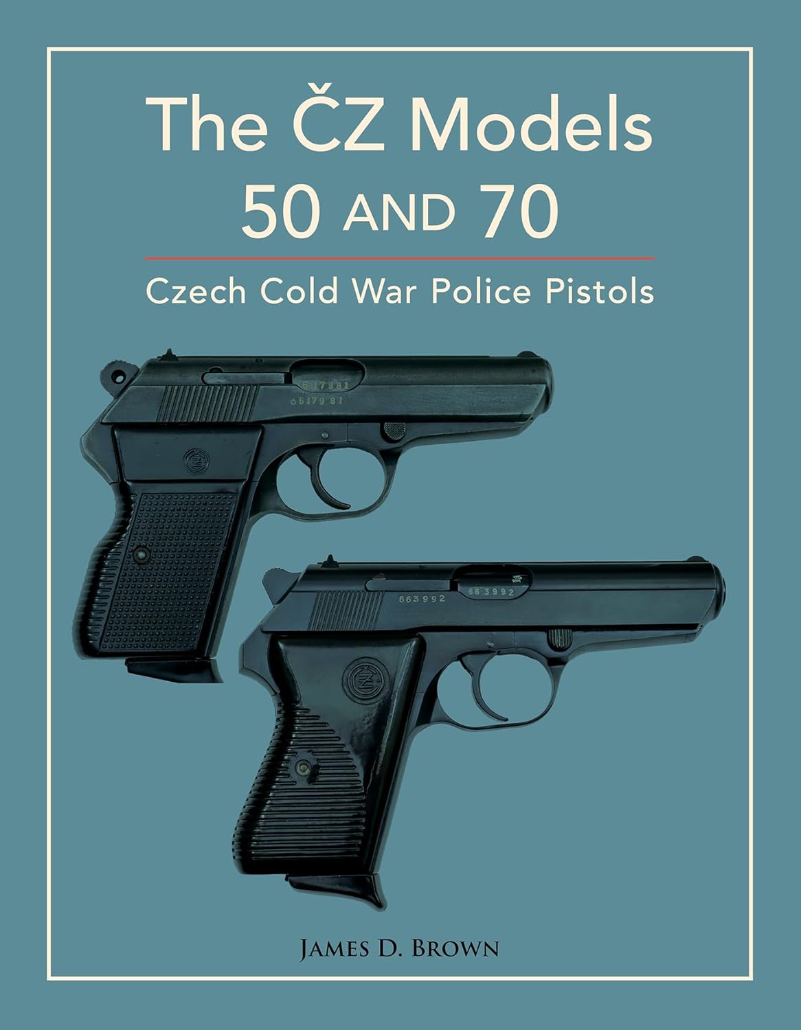 Buy The Cz Models 50 and 70: Czech Cold War Police Pistols Book Online ...