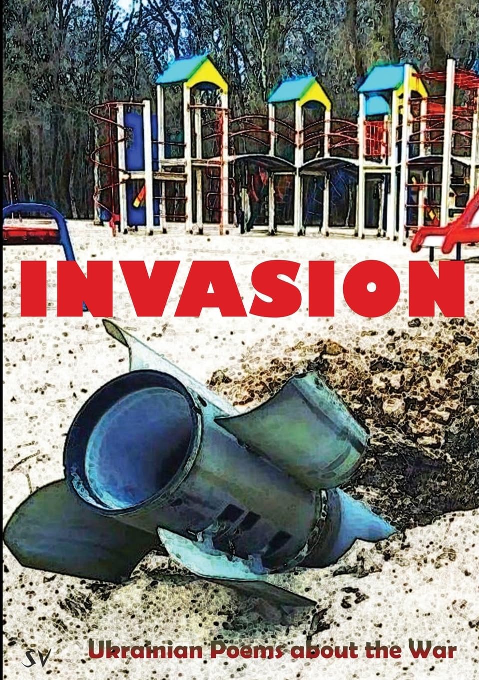Amazon.com: Invasion: Ukrainian Poems about the War: 9781912963324 ...