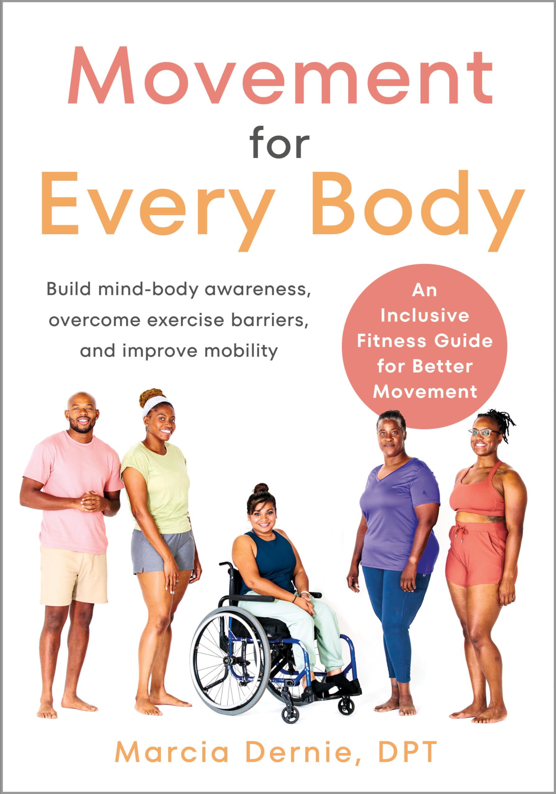 Movement for Every Body: An Inclusive Fitness Guide for Better Movement ...