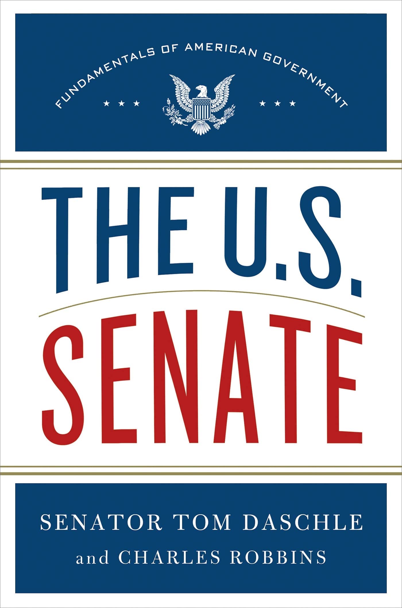 The U.S. Senate: Fundamentals of American Government (Fundamentals of ...
