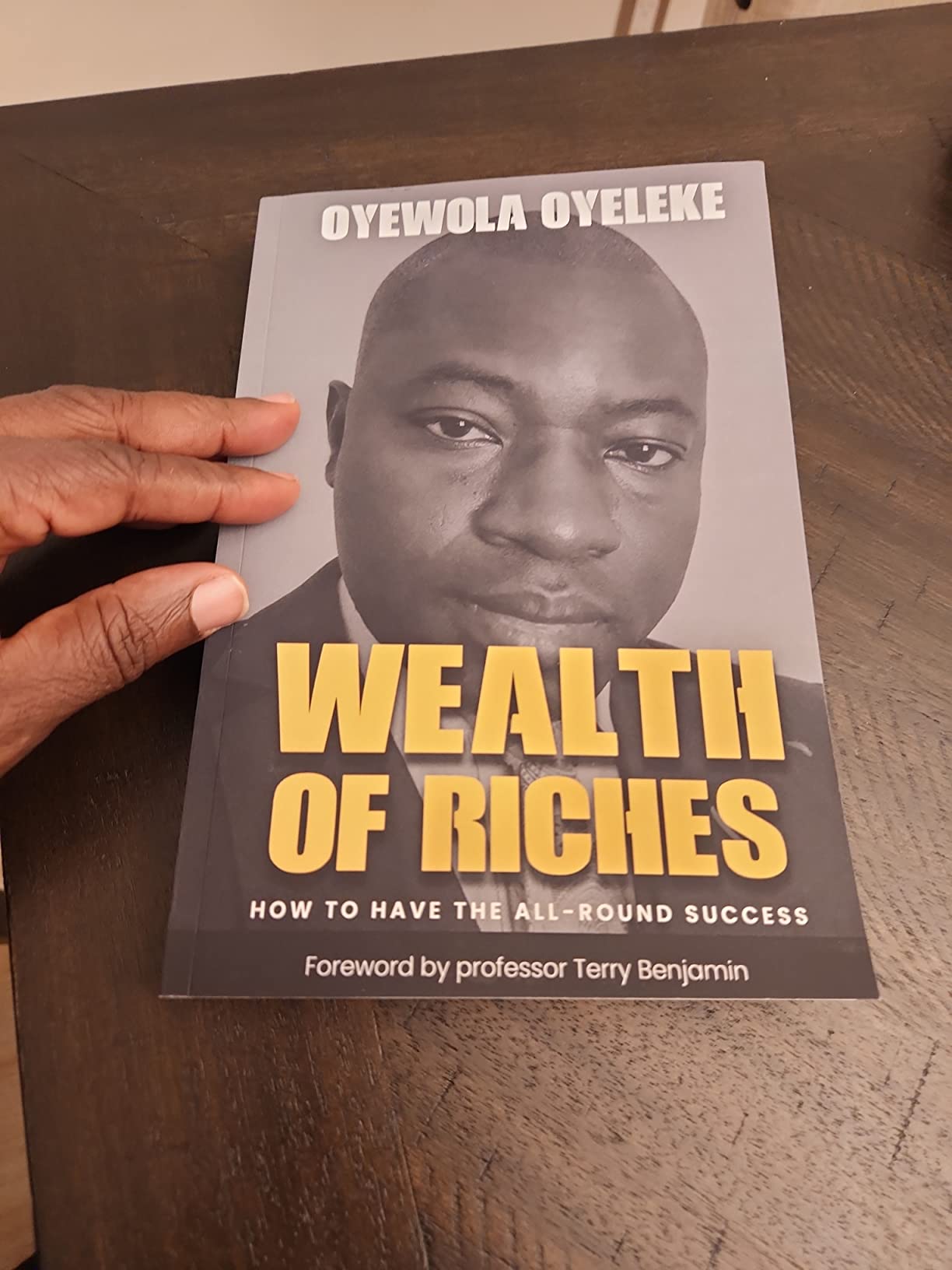 WEALTH OF RICHES: HOW TO HAVE THE ALL-ROUND SUCCESS: OYELEKE, OYEWOLA ...