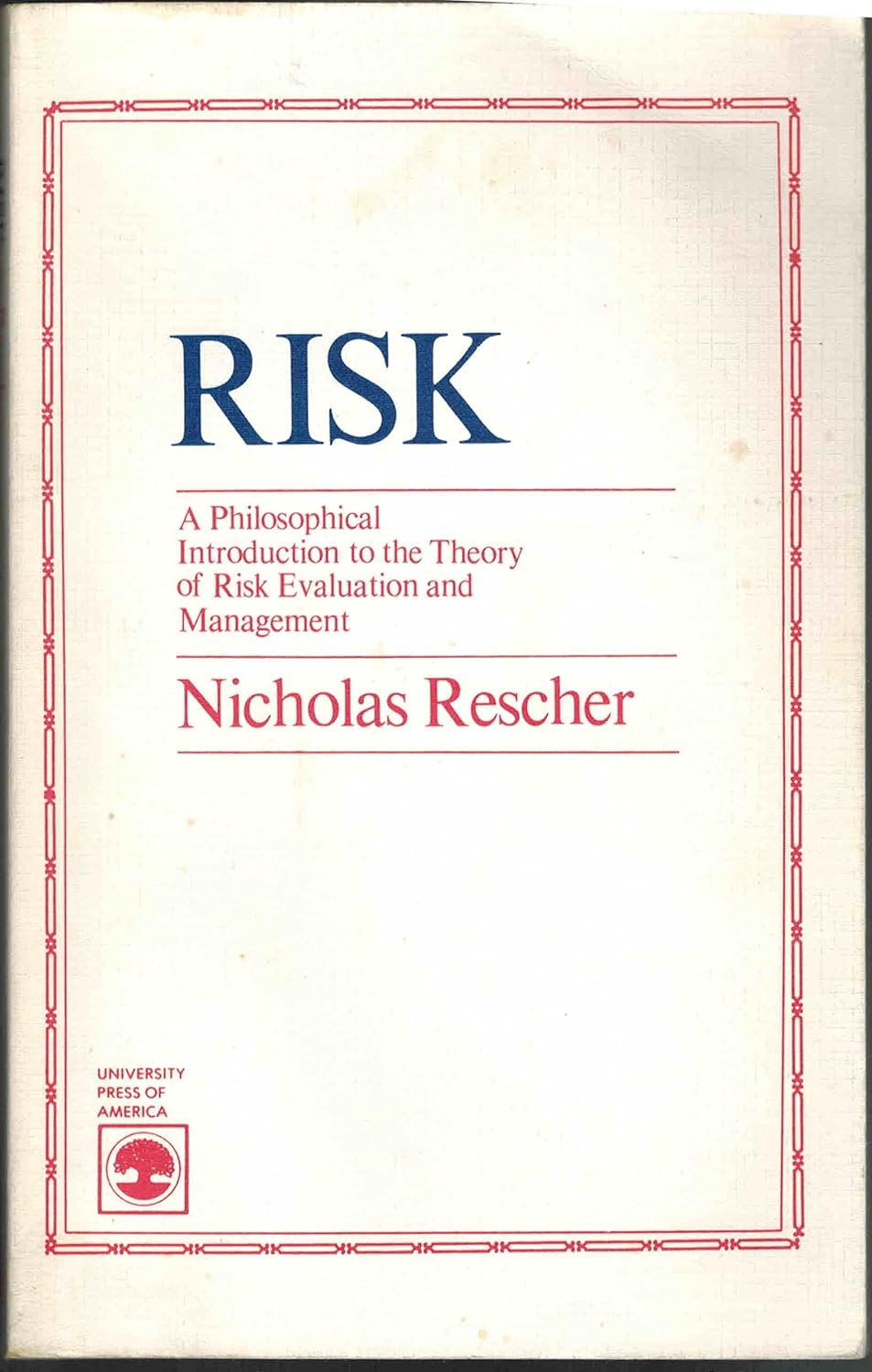 Risk: A Philosophical Introduction to the Theory of Risk Evaluation and ...